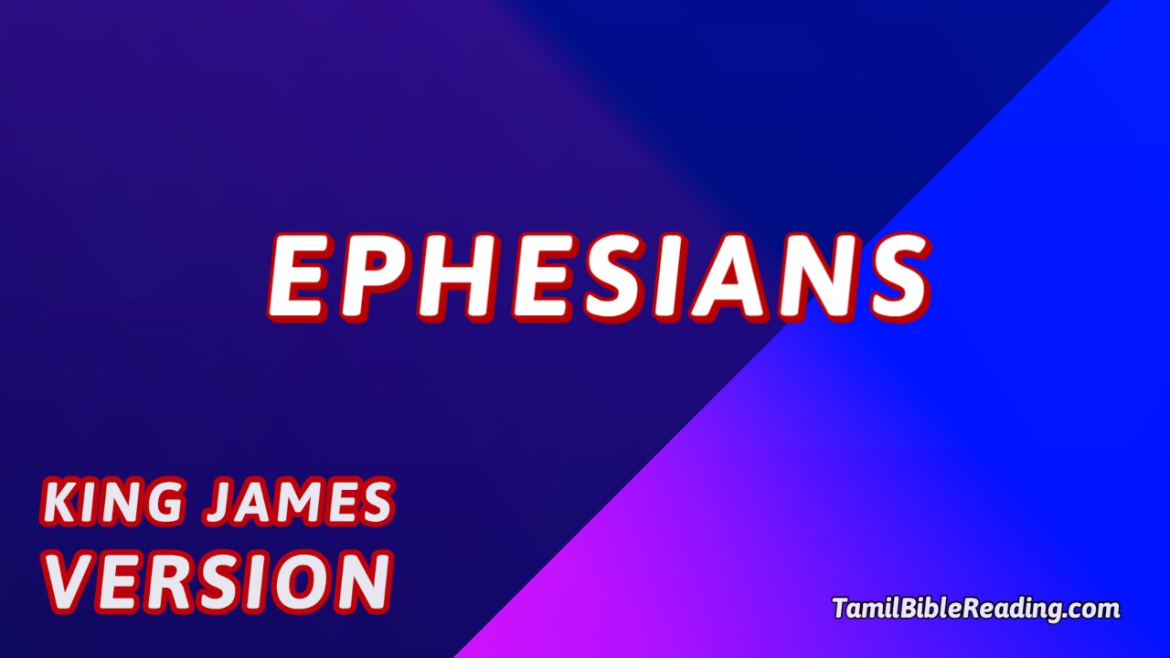 Ephesians - KJV Bible - 10 - Online Bible Reading