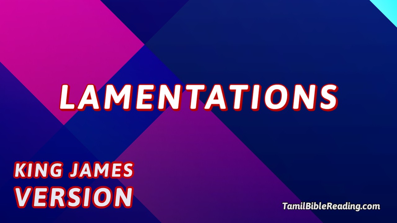 Lamentations - KJV Bible - 25 - Online Bible Reading